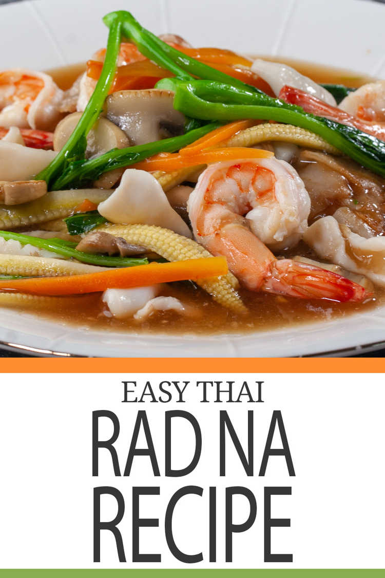 Authentic Thai Rad Na Recipe- Stir Fried Noodles In Gravy